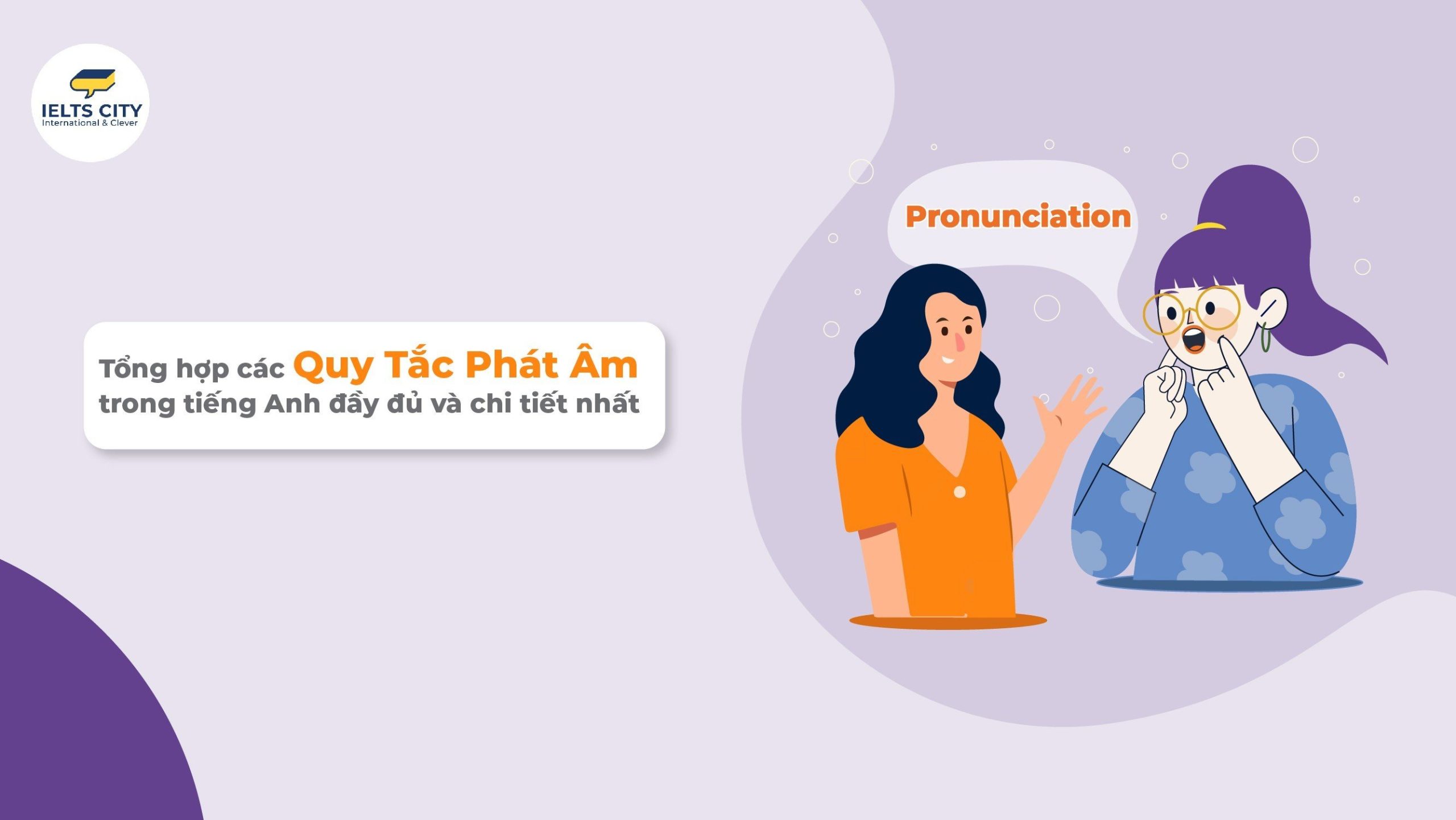 Tổng hợp các quy tắc phát âm trong tiếng Anh bạn cần nắm chắc