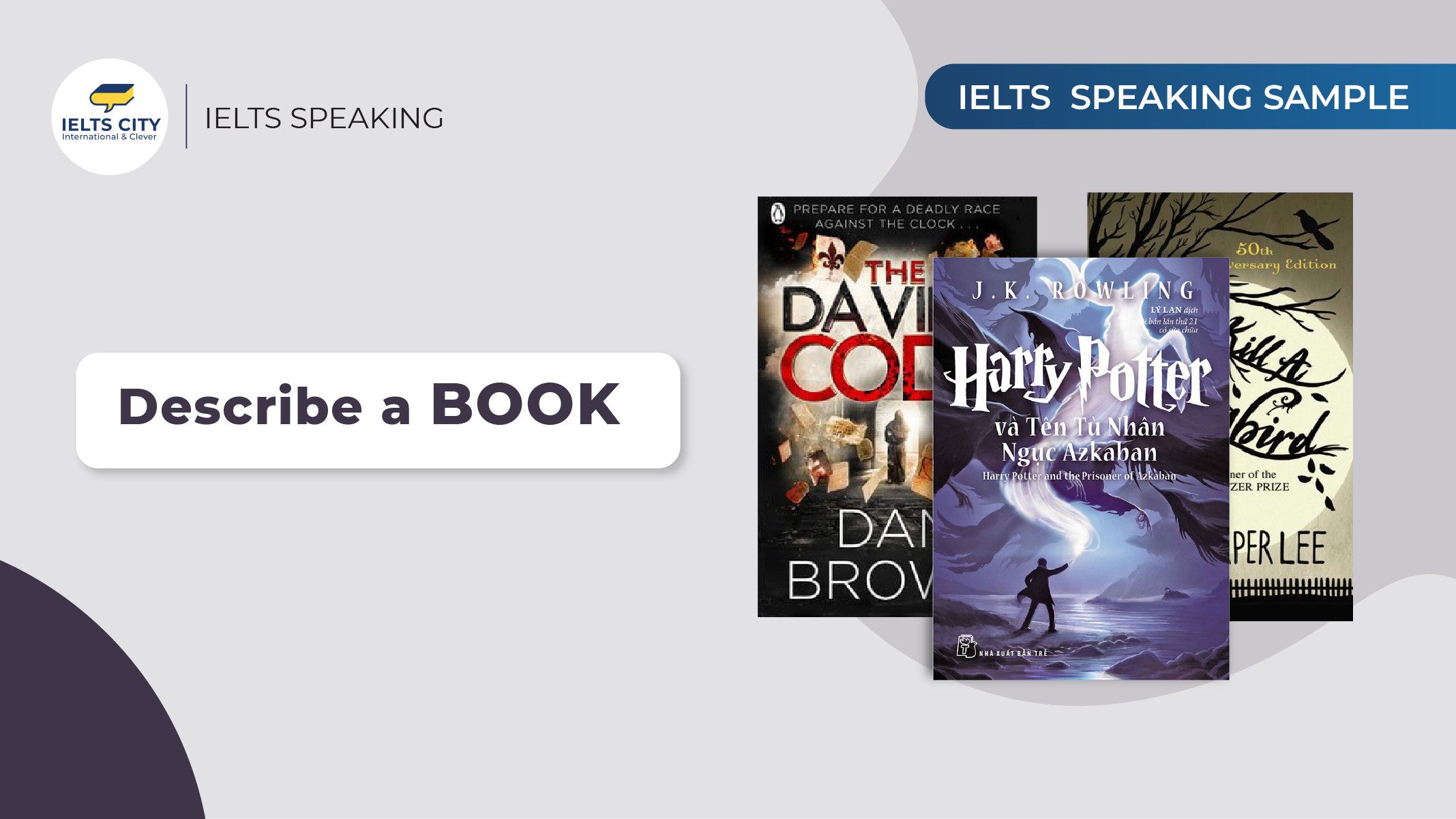 Describe a book - Bài mẫu IELTS Speaking Part 1,2,3