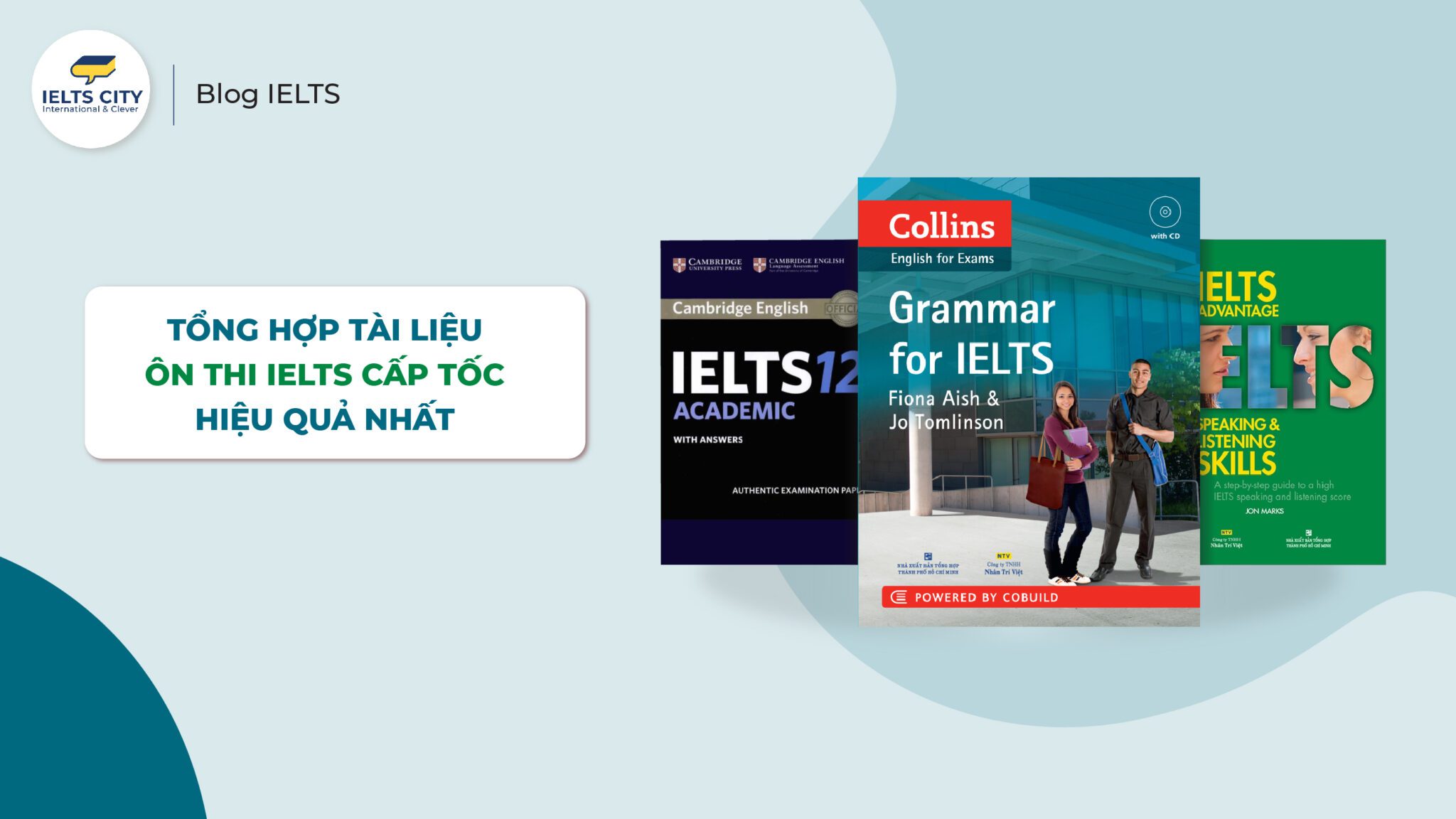 Tổng hợp những tài liệu ôn thi IELTS cấp tốc hiệu quả nhất