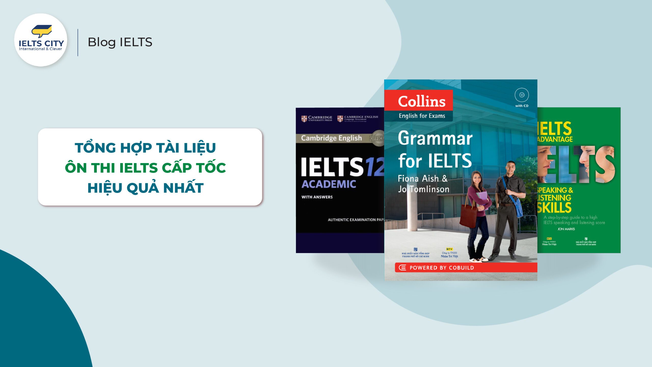 Tổng hợp những tài liệu ôn thi IELTS cấp tốc hiệu quả nhất