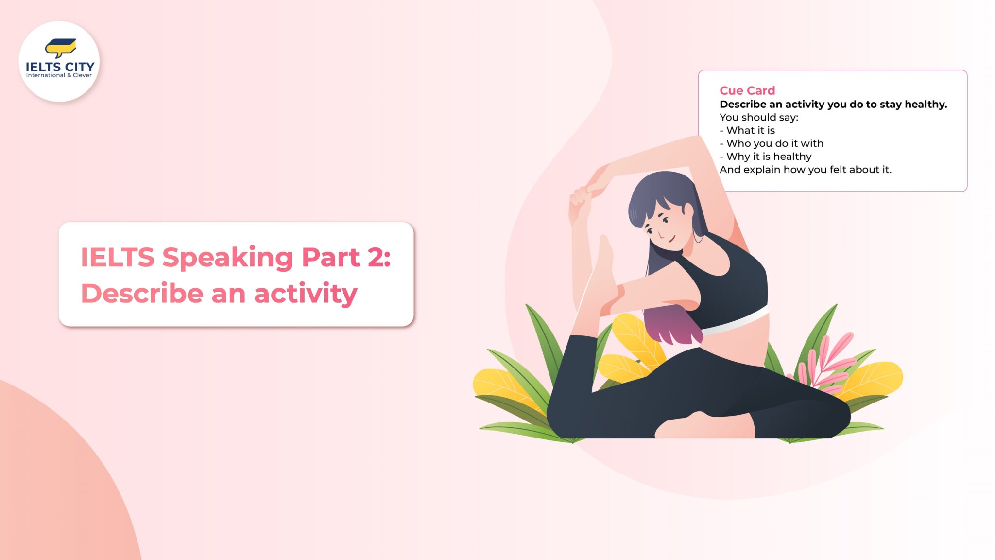 Describe an activity - IELTS Speaking Part 2