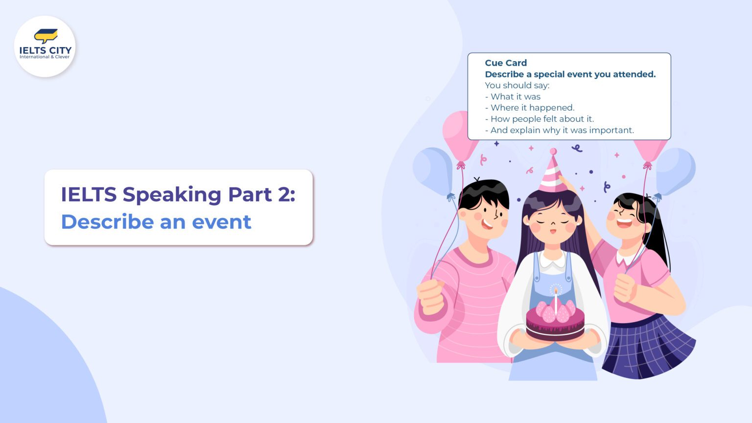 Describe an event - IELTS Speaking Part 2