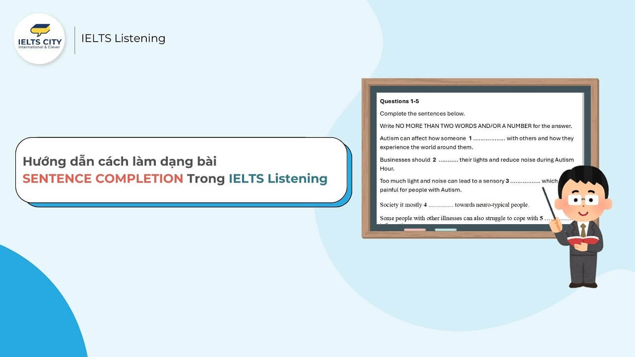 Cách làm dạng bài Sentence Completion trong IELTS Listening