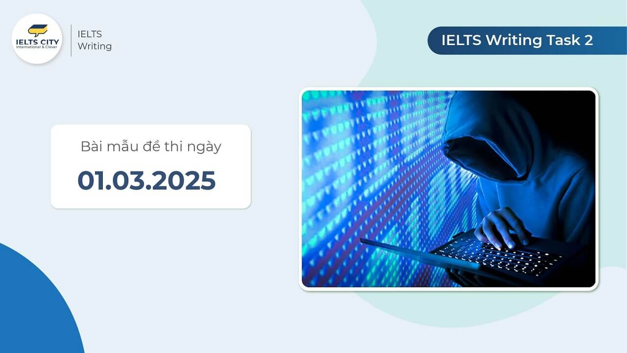 Bài mẫu đề thi IELTS Writing Task 2 ngày 01.03.2025 (Dạng Discuss both views)